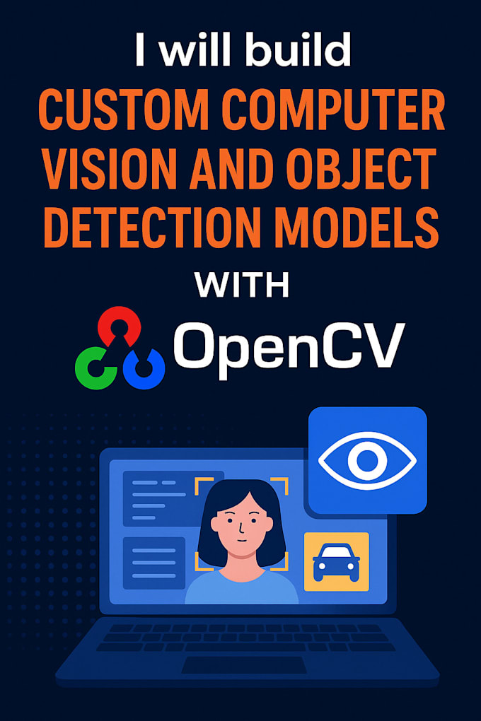 Build custom computer vision and object detection models with opencv by Vision_saas | Fiverr