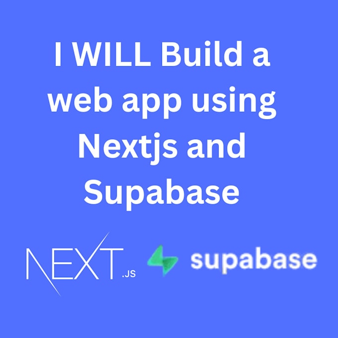 Build your web app with supabase and nextjs by Fredward121 | Fiverr