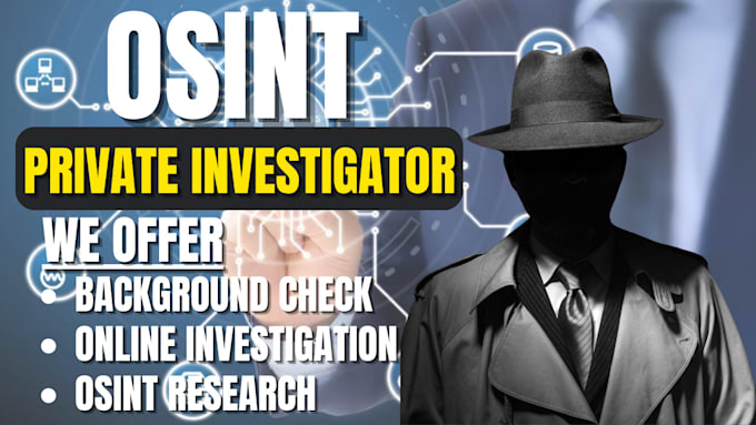 Be your private investigator background check osint detective digital forensics by Bilalchaudh ...