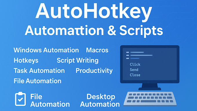 Automate tasks and create script using autohotkey by Rogar_luna9 | Fiverr