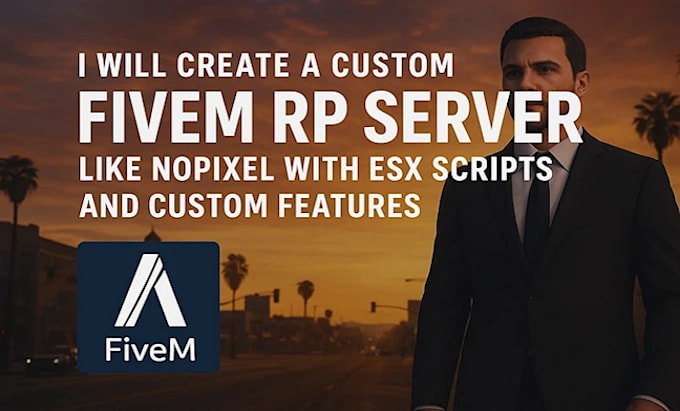 Create fivem esx rp server, fivem cloth, fivem map, qbcore, rust, redm ...