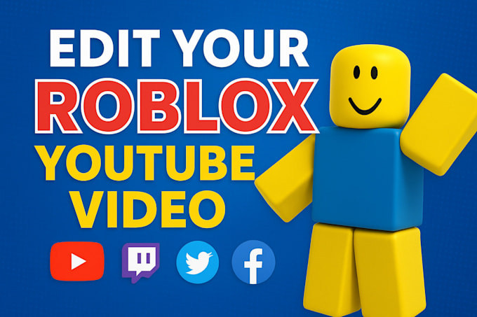 Edit your roblox youtube video by Enrichlauren | Fiverr