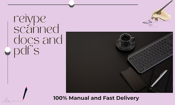 Retype scanned documents, pdfs and handwritten notes by Varun_s927 | Fiverr