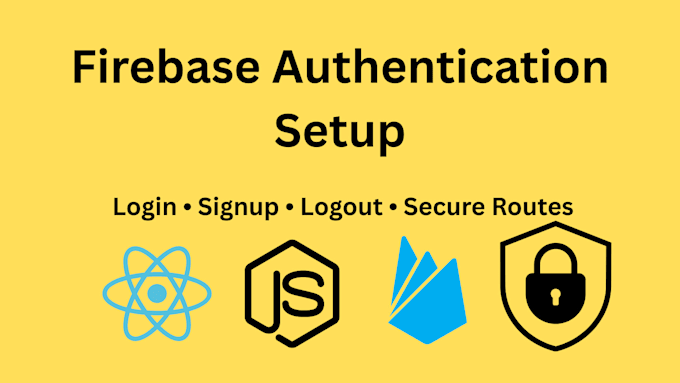 Setup firebase authentication login signup and logout for your app by Manahil_imran1 | Fiverr