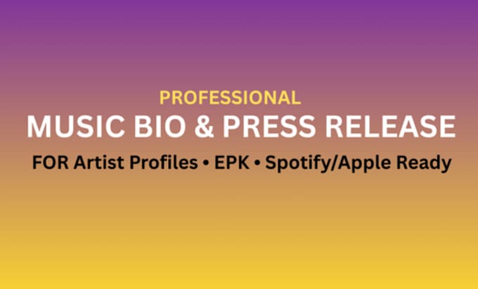 Music bio press release artist profile epk spotify apple music writing ...
