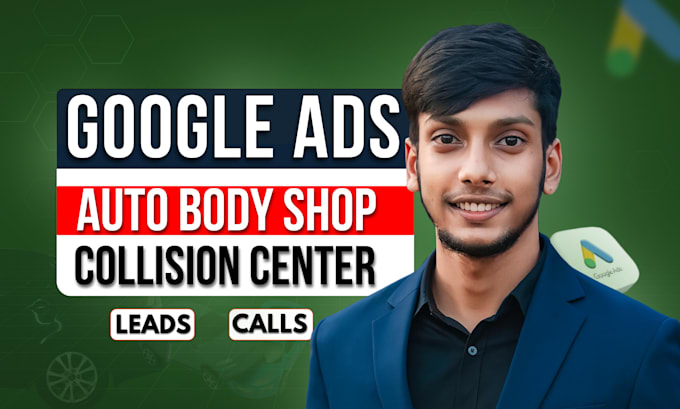 Manage google ads for auto body shop collision center in usa, canada by ...