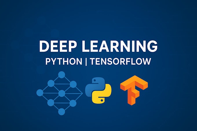 Design deep learning models using python tensorflow by Tensorflowmaste | Fiverr