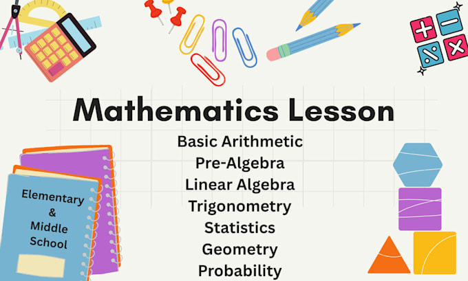 Tutor basic math, algebra, geometry, stats from grade 1 to 8 by Your ...