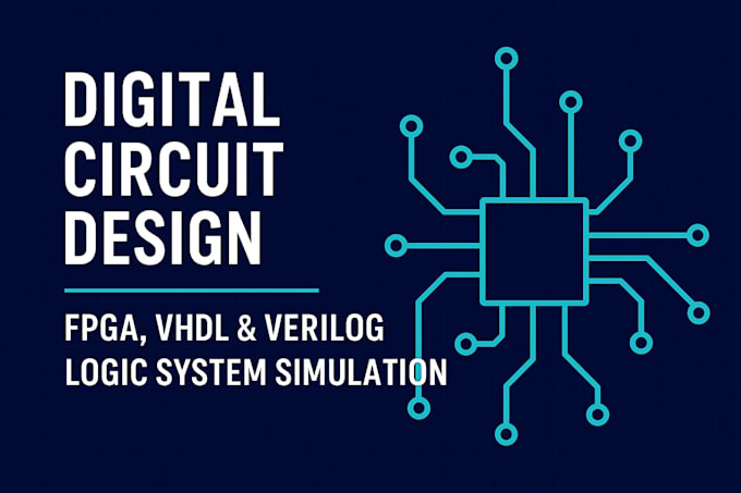 Design digital circuit design, fpga, vhdl, verilog, and logic system simulation by ...