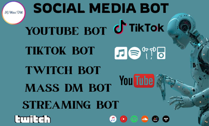 Do youtube bot, tiktok bot, twitch bot, streaming bot, mass dm bot by ...