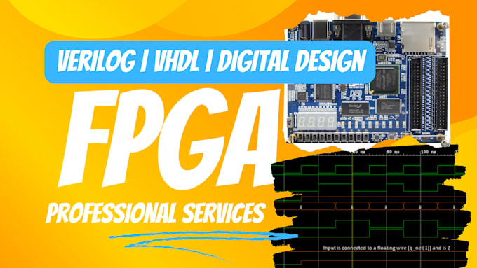 Create digital design projects using verilog, vhdl, and fpga by Mati_kayani | Fiverr