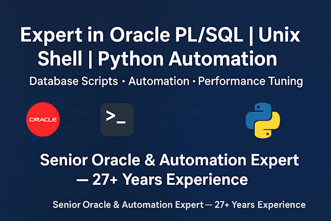 Design, develop, optimize and automate oracle, unix, python scripts by Manishharde1973 | Fiverr