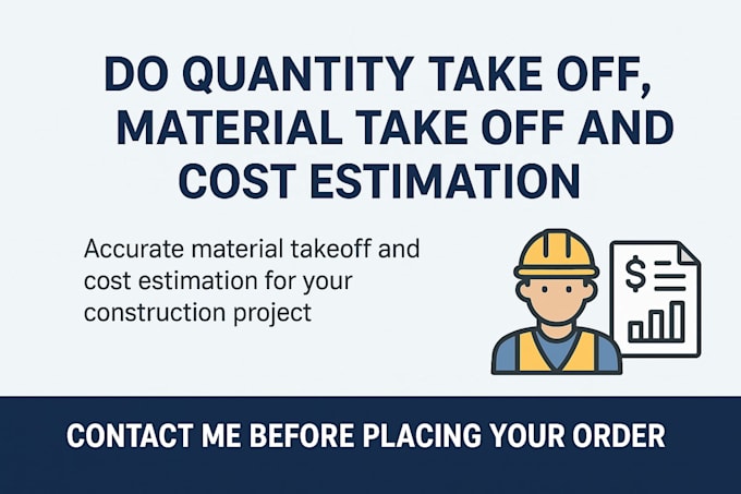 Do quantity take off material take off and cost estimation by ...