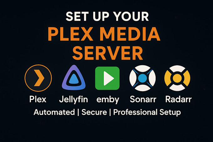 Setup and install your plex media server, jellyfin, sonarr, radarr ...
