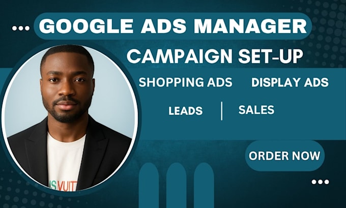 Setup manage and optimize your google ads campaign by Johnsonjg25 | Fiverr