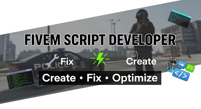 Create, fix and optimize fivem scripts for your fivem server by ...