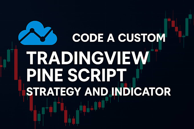 Code a custom tradingview pine script strategy and indicator by Aq1bhan1f | Fiverr