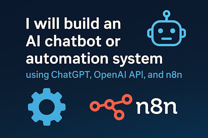 Build an ai chatbot or automation system using chatgpt, n8n by Mohammad ...