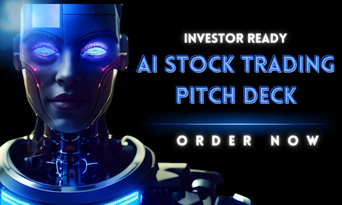 Design investor ready startup ai stock trading itch deck financial ...