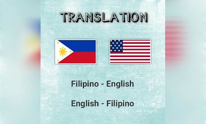 Translate filipino to english and vice versa by Jannette27 | Fiverr