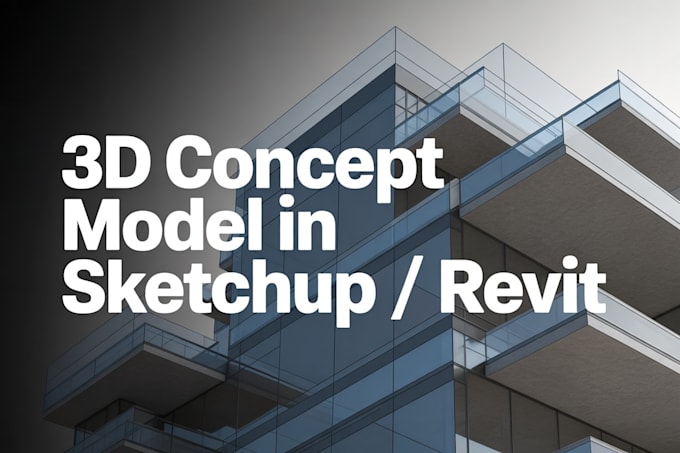 Create quick architectural schematic model in sketchup revit for ...