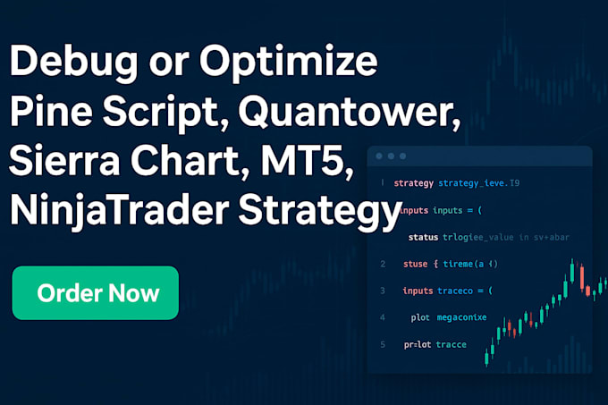 Debug or optimize pine script, quantower, sierrachart, mt5, ninjatrader strategy by Deon_chris ...