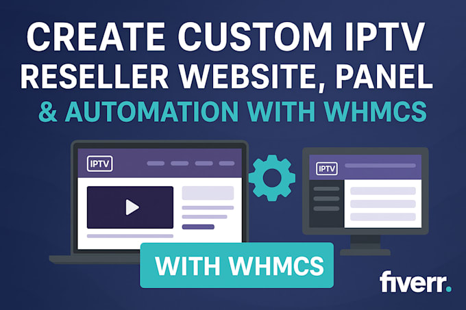 Create custom iptv reseller website, reseller panel with automation and ...