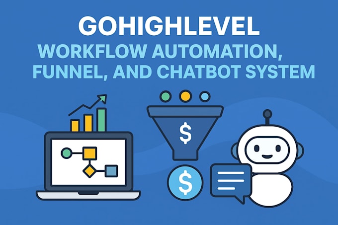 Build go highlevel workflow automation,gohighlevel funnel by ...