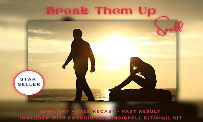 Cast emergency break them up spell for ex, couples and remove third ...