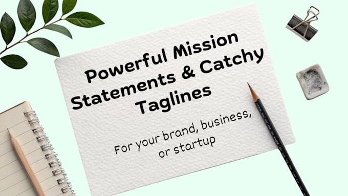 Write professional taglines and inspiring mission statements by ...
