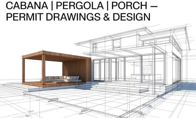 Provide pergola deck patio porch cabana city permit drawings and design ...