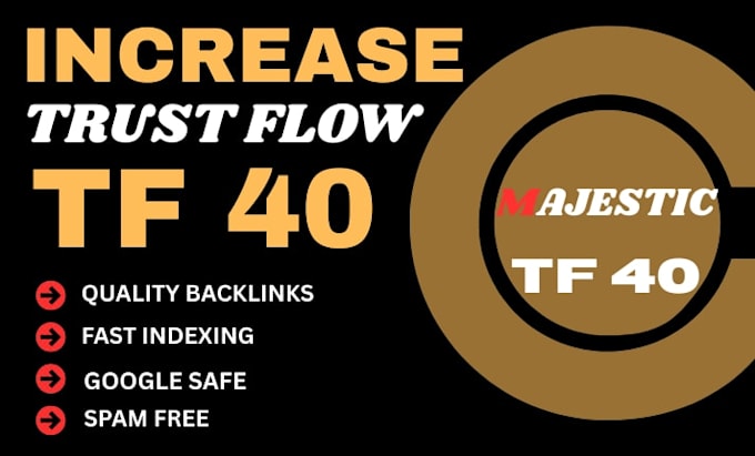 Increase majestic trust flow tf 40 plus by Fahadhussain51 | Fiverr