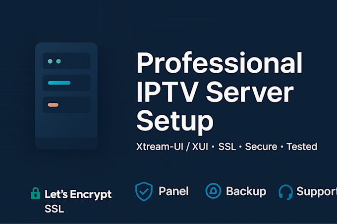 Setup you a professional iptv server xtream ui, xui one with ssl certificate by Shanwilly | Fiverr