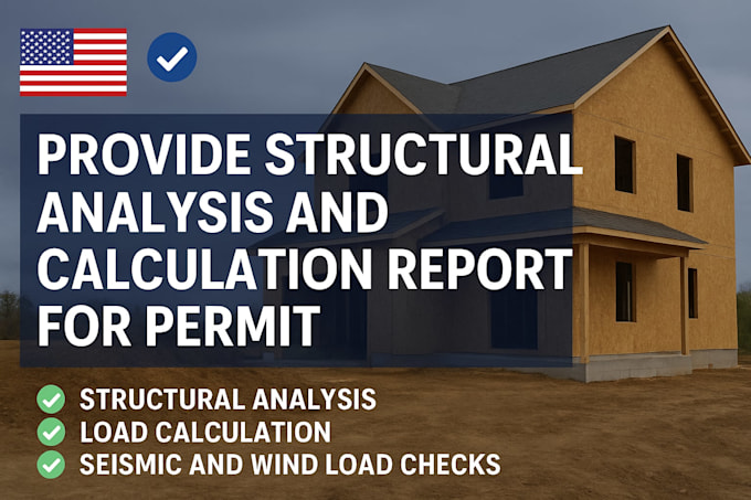 Deliver engineer stamped structural analysis and calculation report by ...