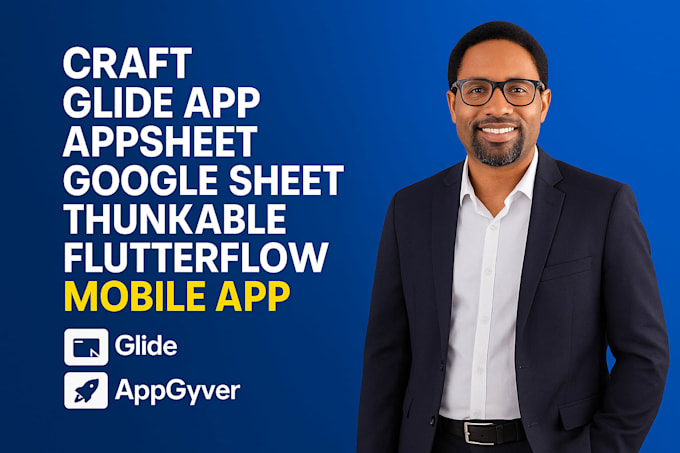 Build glide app appsheet appgyver google sheet thunkable flutterflow mobile app by Zophim_dev ...