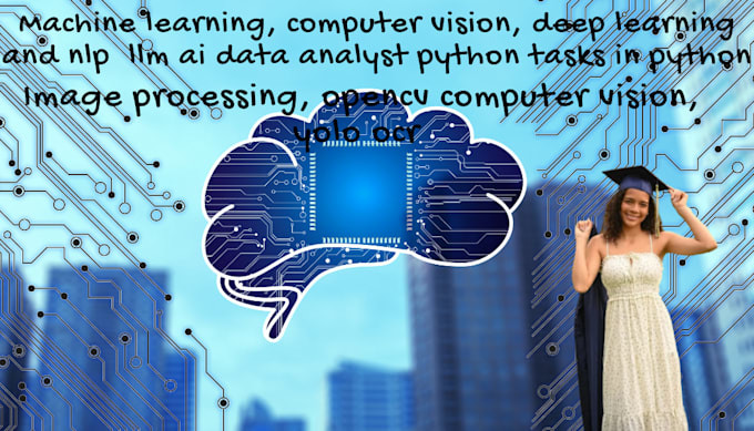 Do computer vision, machine learning, image processing, opencv yolo ocr python by Kawtar_laaraj ...