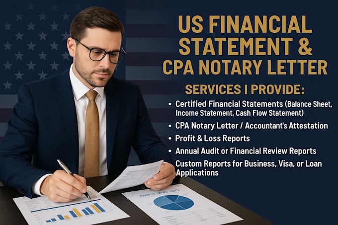 Prepare us financial statement, cpa notary letter, profit loss and ...