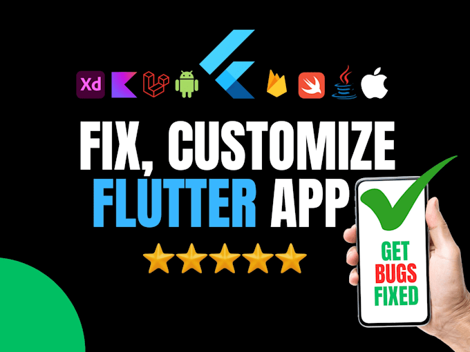 Fix bug, error, crashes flutter app or customize flutter app by Bizsailor | Fiverr