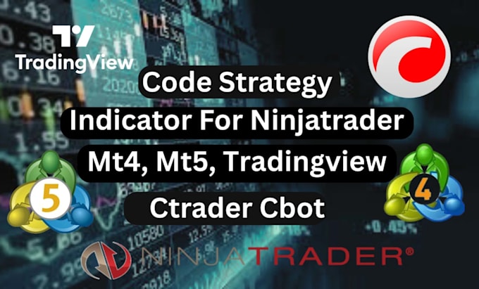 Code strategy or indicator for ninjatrader, mt4, mt5, tradingview, ctrader cbot by Lucas_ralph1 ...