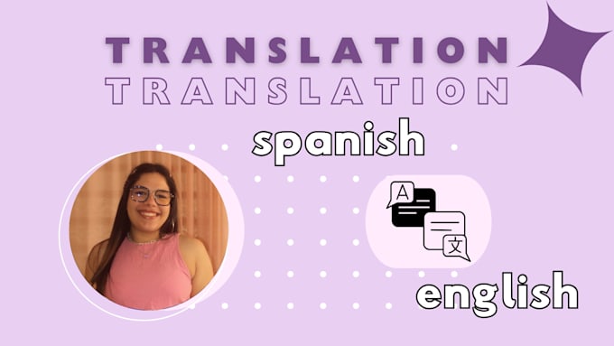 Translate, edit, and review your documents by Aida_navarro | Fiverr