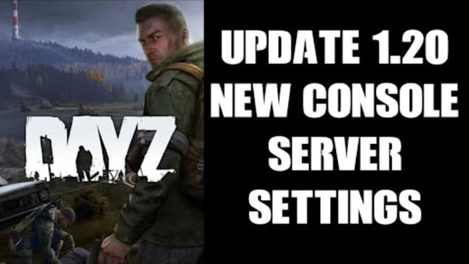 Setup and mod ur console dayz server by George18184 | Fiverr