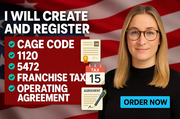 Create and register cage code, 1120, 5472, franchise tax and operating ...