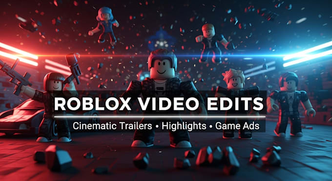 Create cinematic roblox videos, trailers, or game ads that go viral by ...