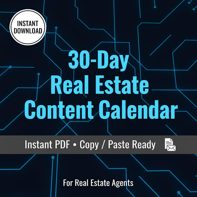 Provide 30 day real estate content calendar for real estate agents by ...