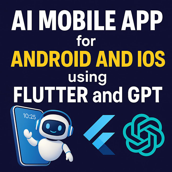 Develop a custom ai mobile app using flutter and gpt for android and ios by Aleemmuaffar | Fiverr