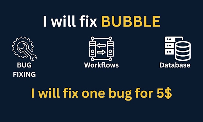 Fix bubble bugs, workflows and database errors and ui issues fast by ...