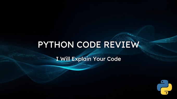 Review and explain your python code by Menini_10 | Fiverr