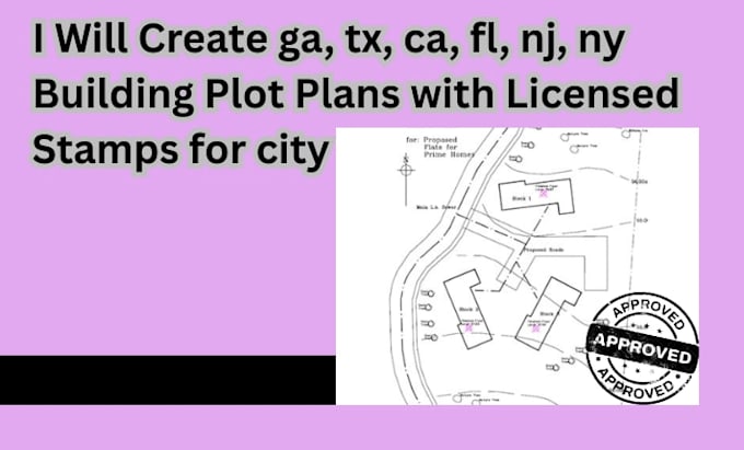 Create ga, tx, ca, fl, nj, ny building plot plans with licensed stamps ...