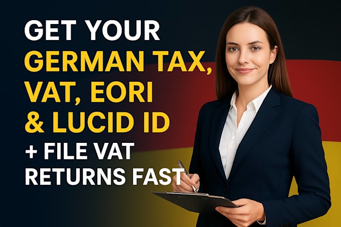 Get your german tax, vat, eori, lucid id and file vat returns fast by ...