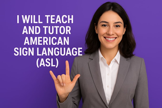 Teach and tutor american sign language asl by Miloadelhert | Fiverr
